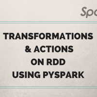 Spark Transformations and Actions On RDD